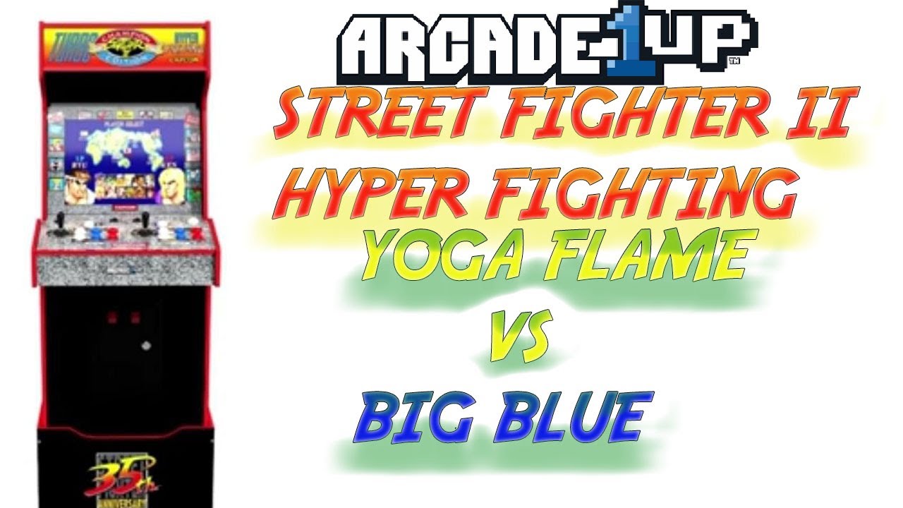 Arcade1Up Street Fighter 2 Yoga Flame Legacy Edition VS Big Blue - YouTube