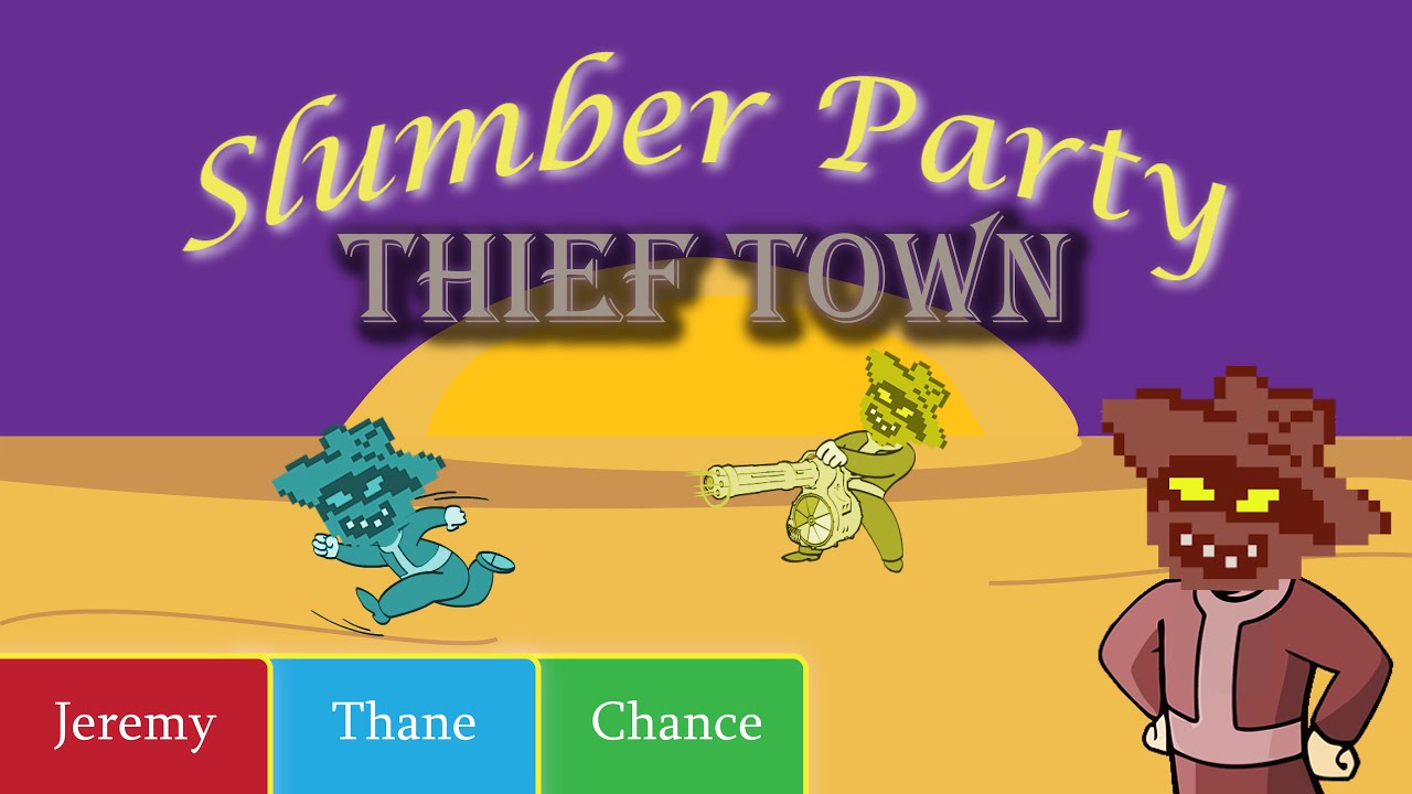 Thief Town: Slumber Party - YouTube
