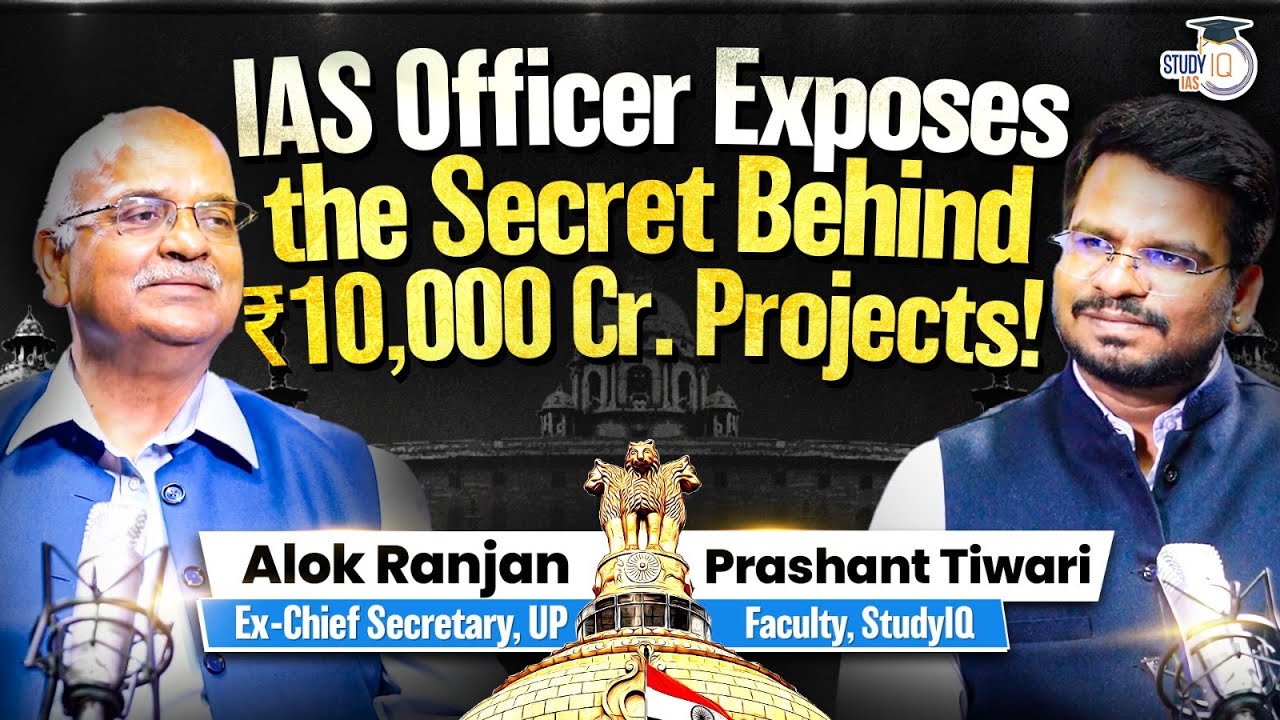 IAS Alok Ranjan Reveals the Truth Behind ₹10,000 Cr Govt. Projects | Podcast with Prashant Sir ...