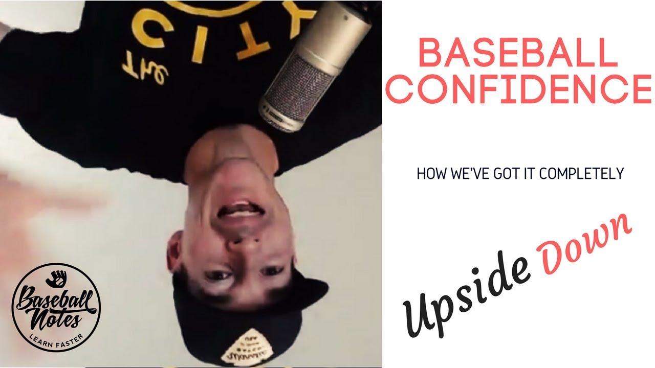 How we get our baseball confidence completely upside down - YouTube