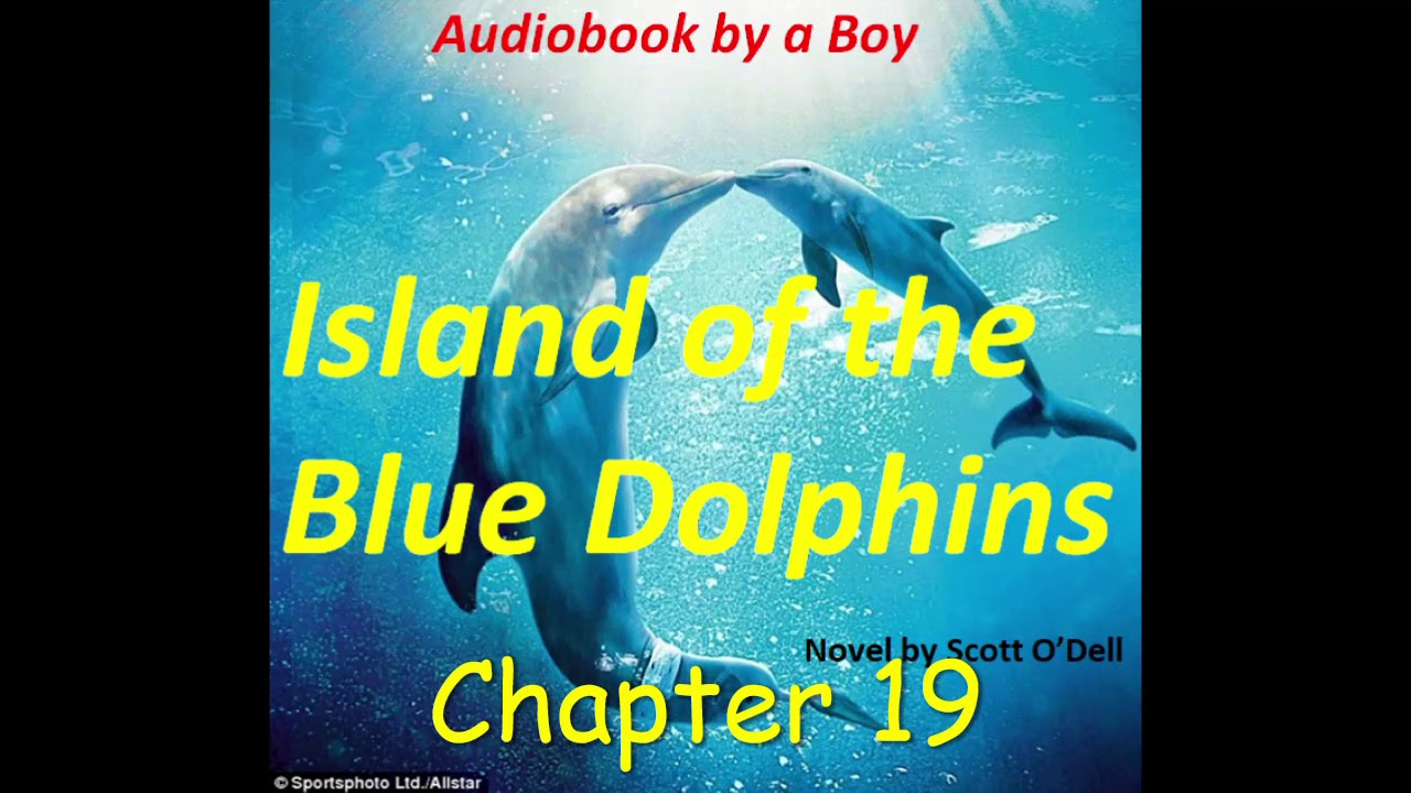 Chapter 19: Island of the Blue Dolphins Audiobook Free by Scott O'Dell ...