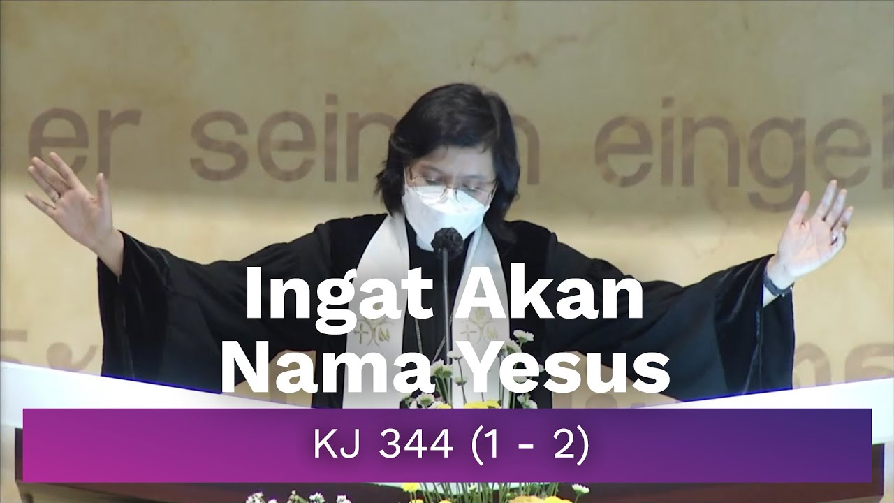 KJ 344 (1 - 2) - Ingat Akan Nama Yesus (Do = A) - YouTube