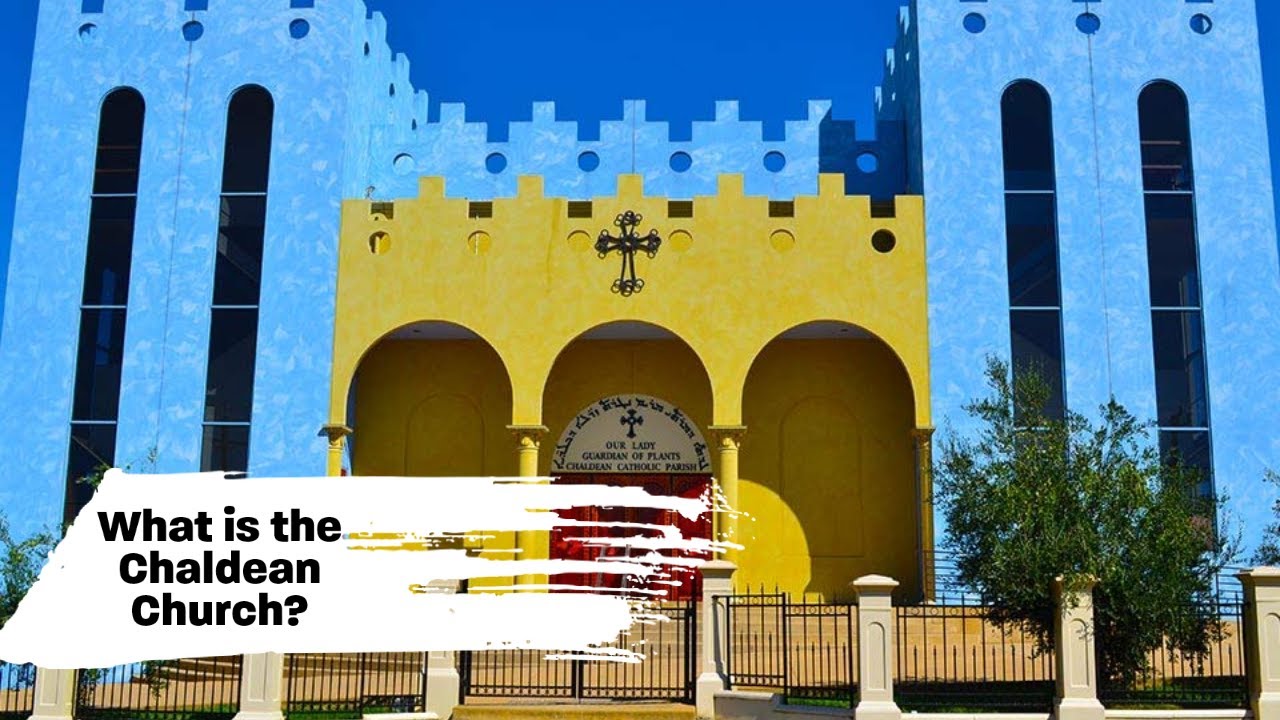 What is the Chaldean Church? - YouTube