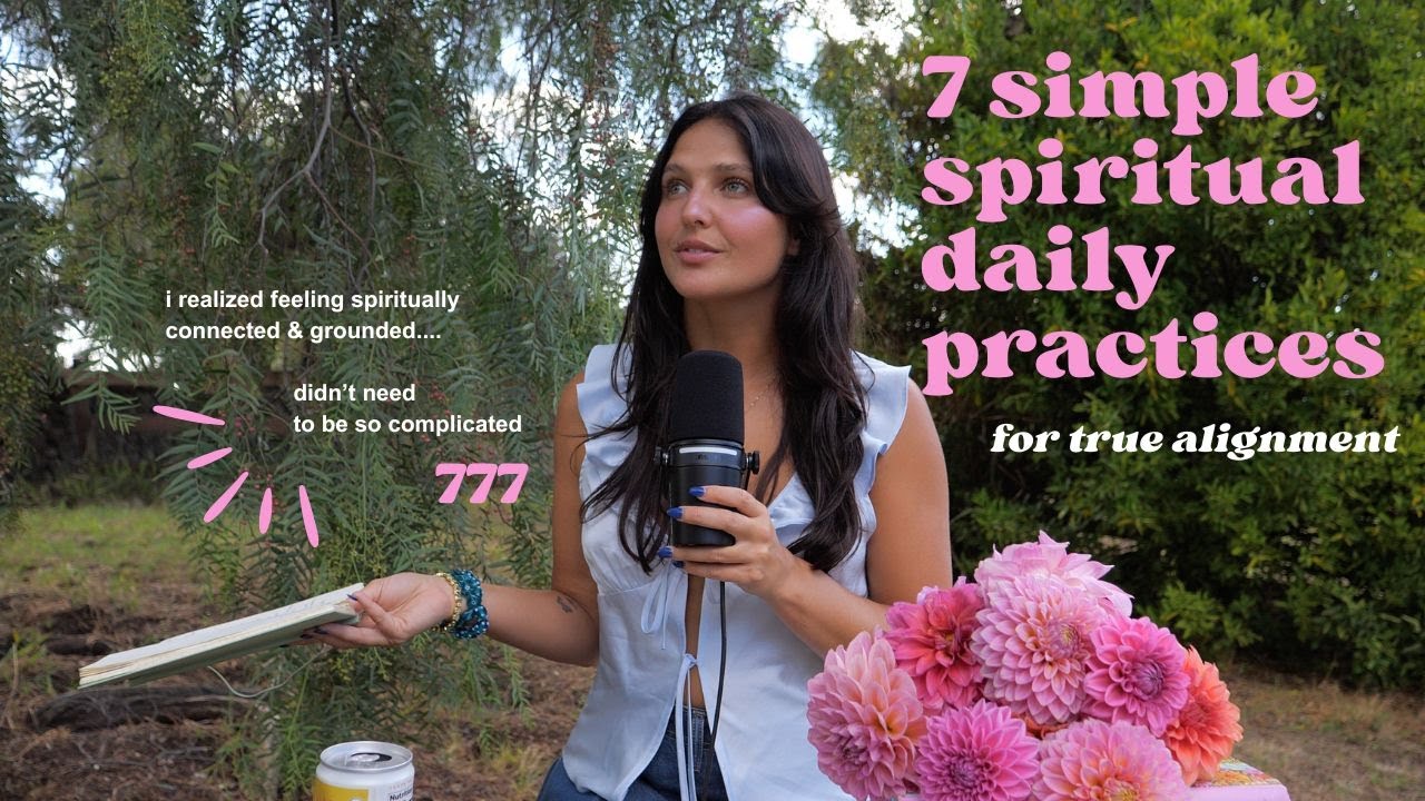7 Simple Spiritual Daily Practices For Alignment: feel more spiritually ...