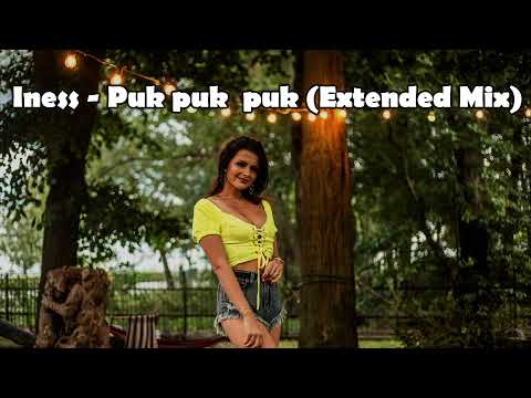 Iness - Puk puk  puk (Extended Mix) Disco Polo 2022