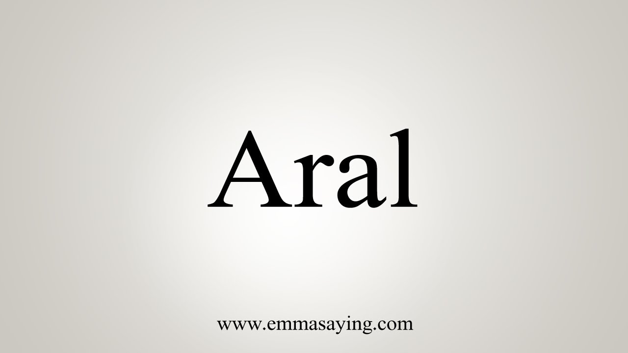 How To Say Aral - YouTube