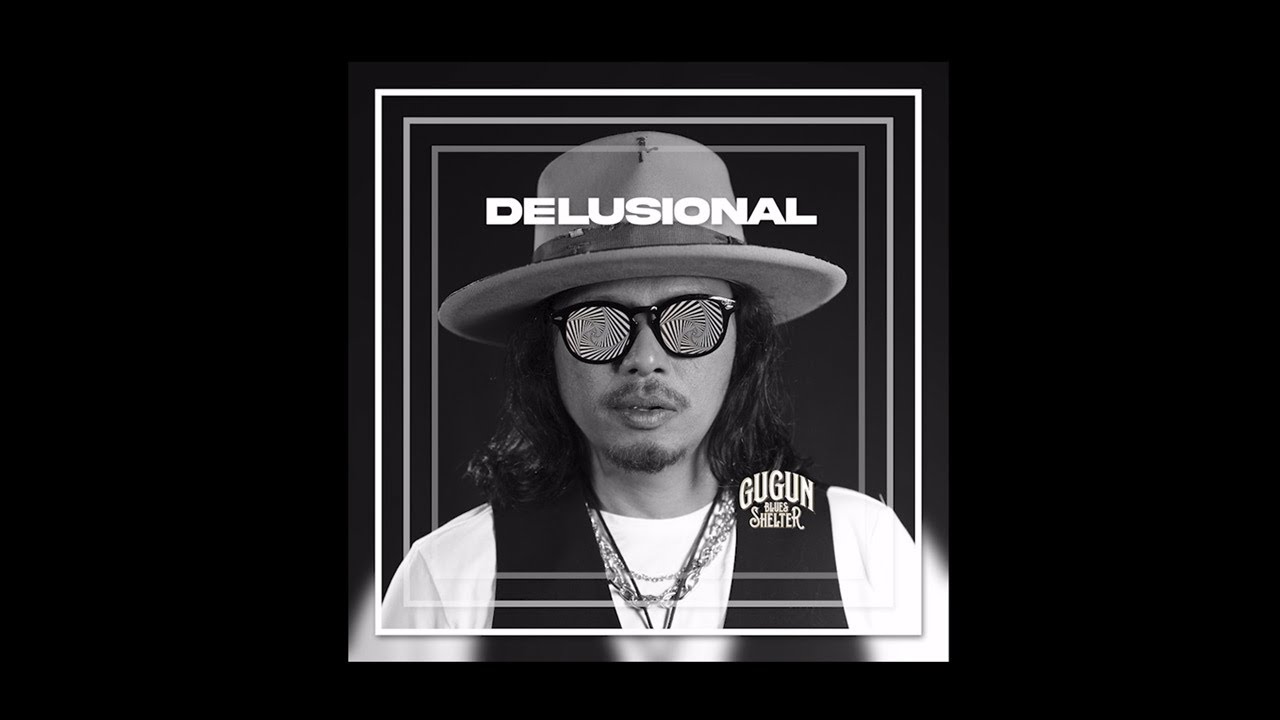 Gugun Blues Shelter - Delusional (Official Audio Video) - YouTube