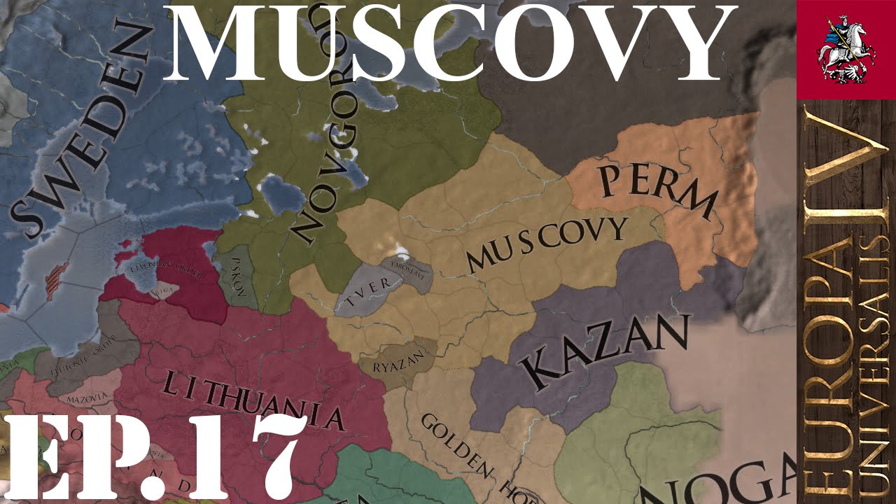Europa Universalis IV: Muscovy - Part 17 - YouTube