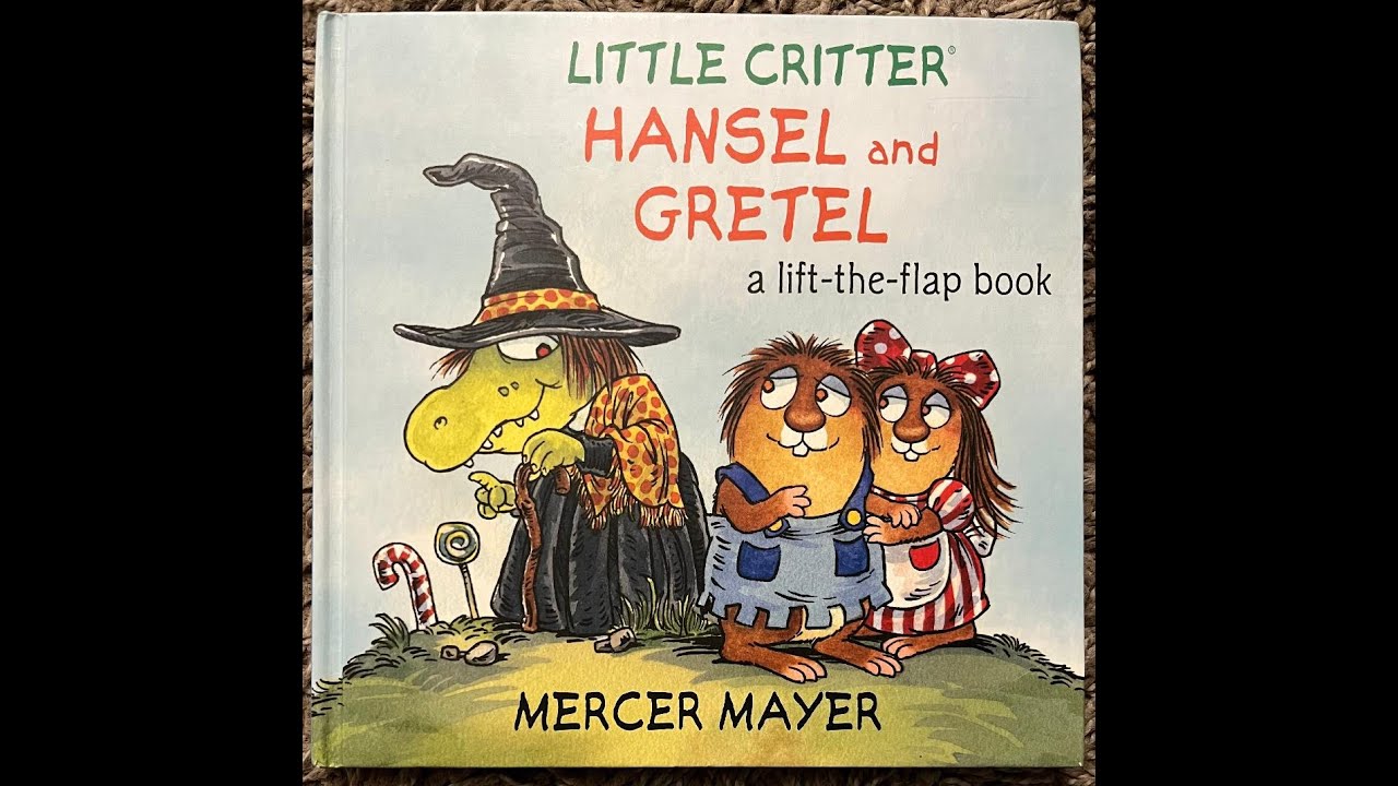 Little Critter: Hansel and Gretel (Read Aloud / Read Along Story) - YouTube