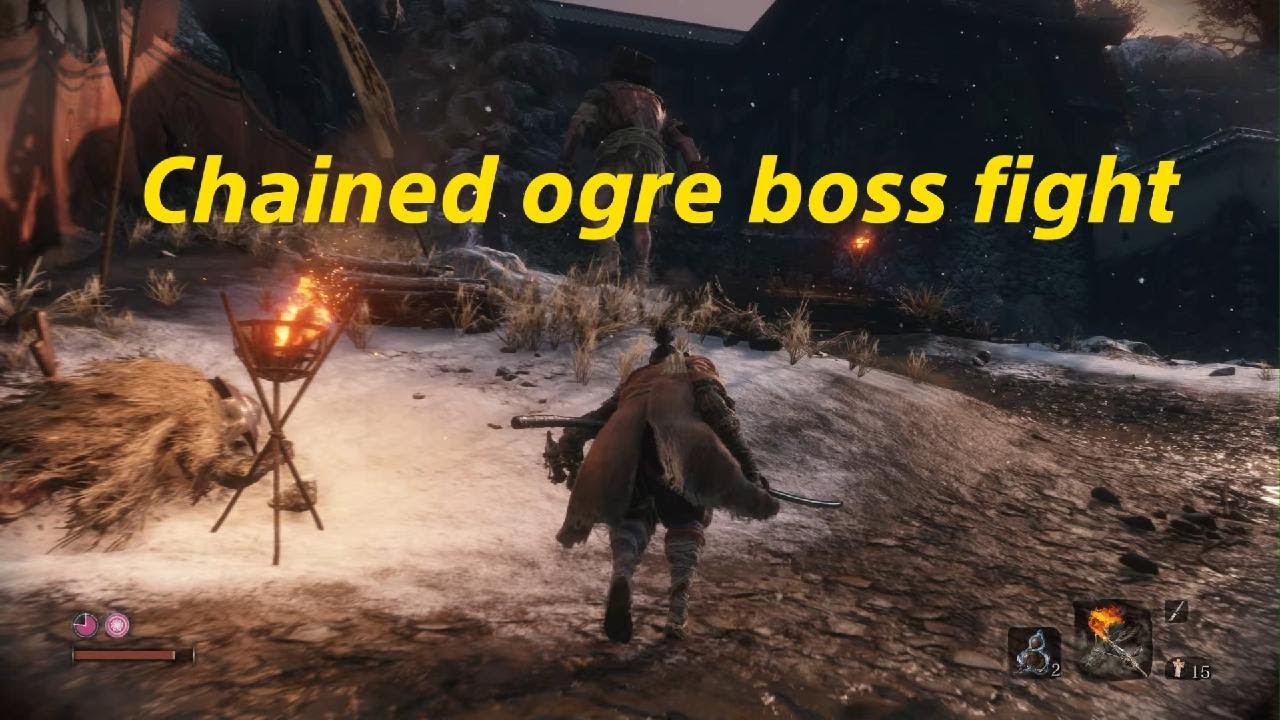 Sekiro: Shadows Die Twice | Chained ogre boss fight - YouTube