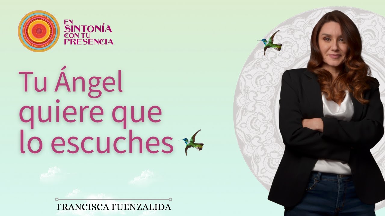Francisca Fuenzalida comparte 5 pasos para CONTACTAR CON TU ÁNGEL ...