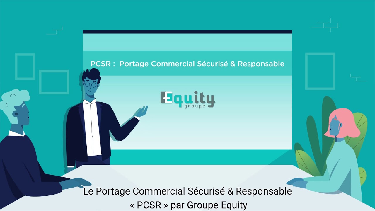 Le Portage Commercial Sécurisé et Responsable par Groupe Equity - YouTube