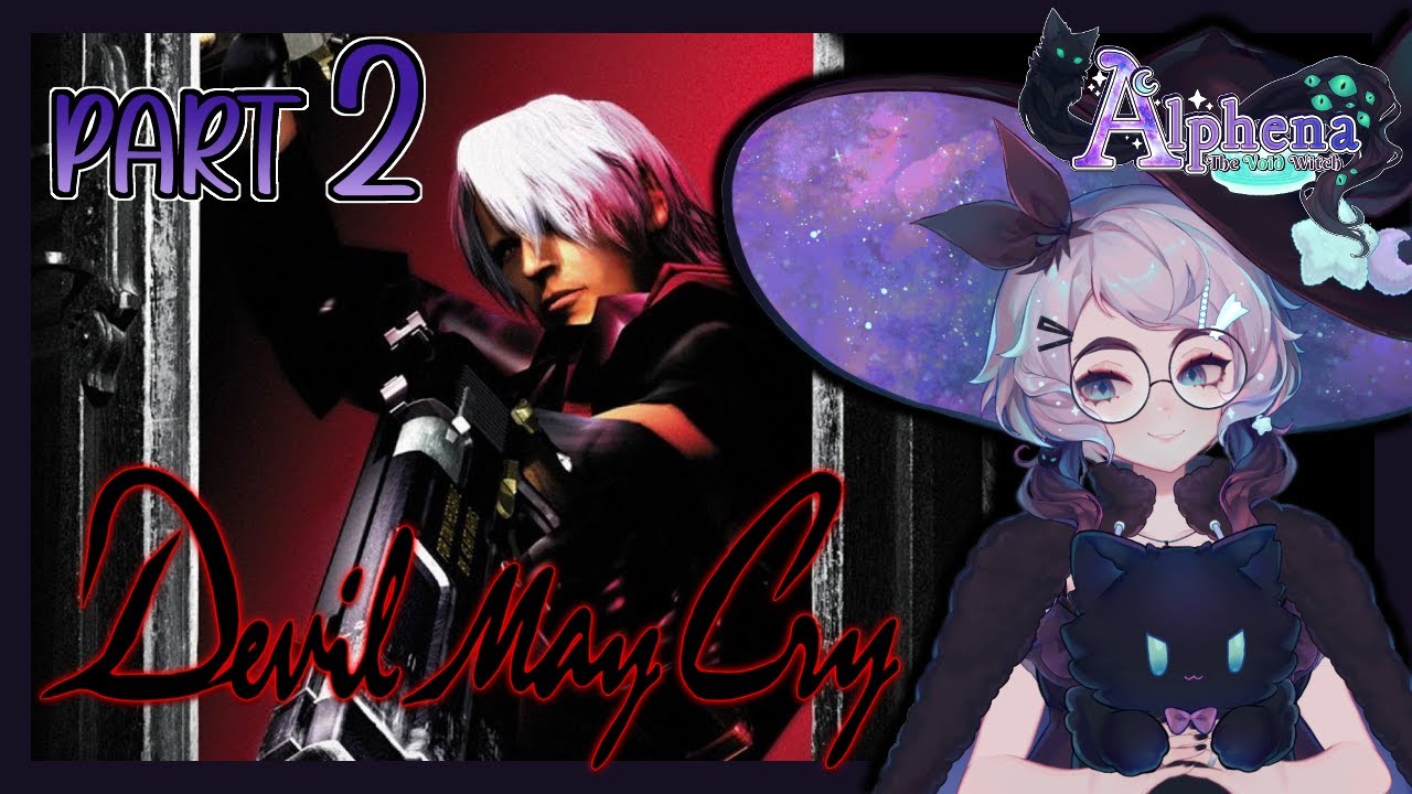 Alphena Plays DEVIL MAY CRY (Part 2) - YouTube