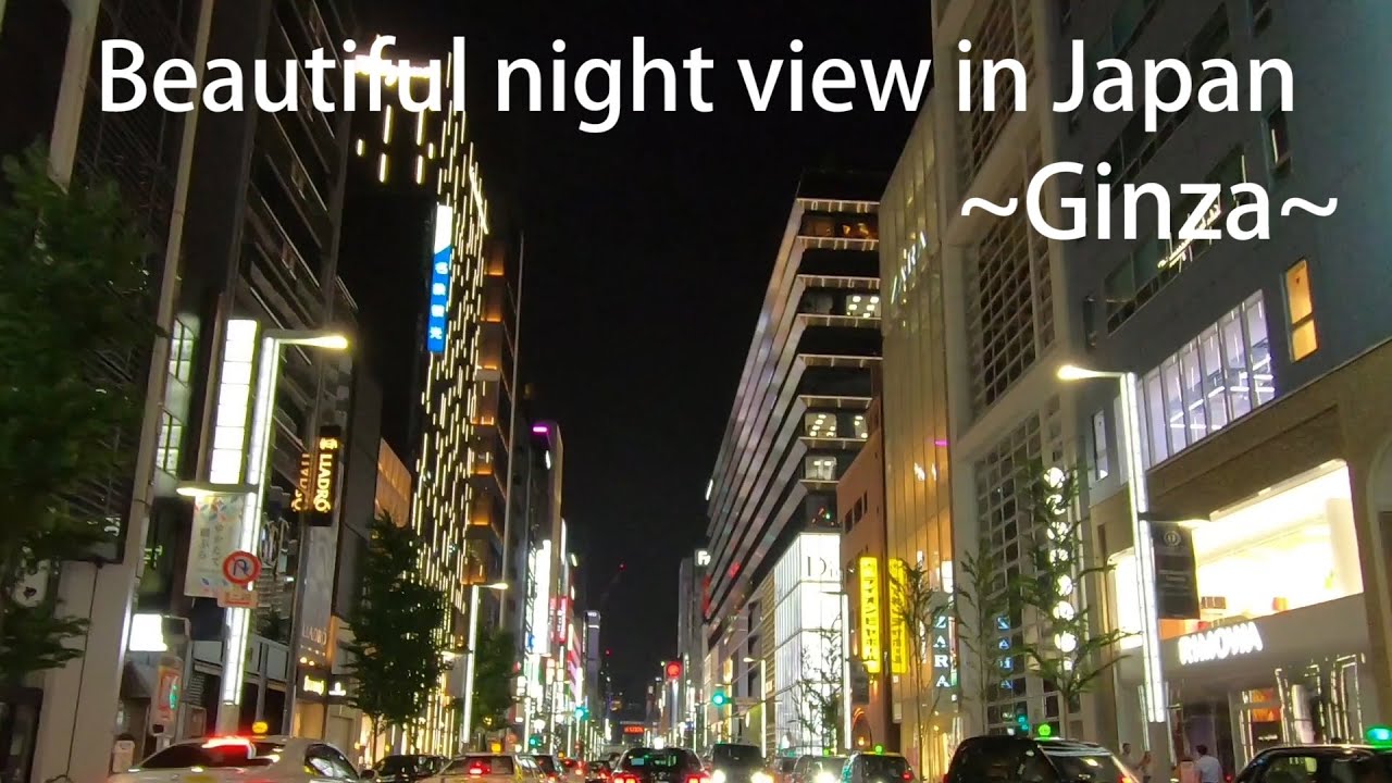 【Tokyo】Beautiful night view in Japan～Ginza～ - YouTube