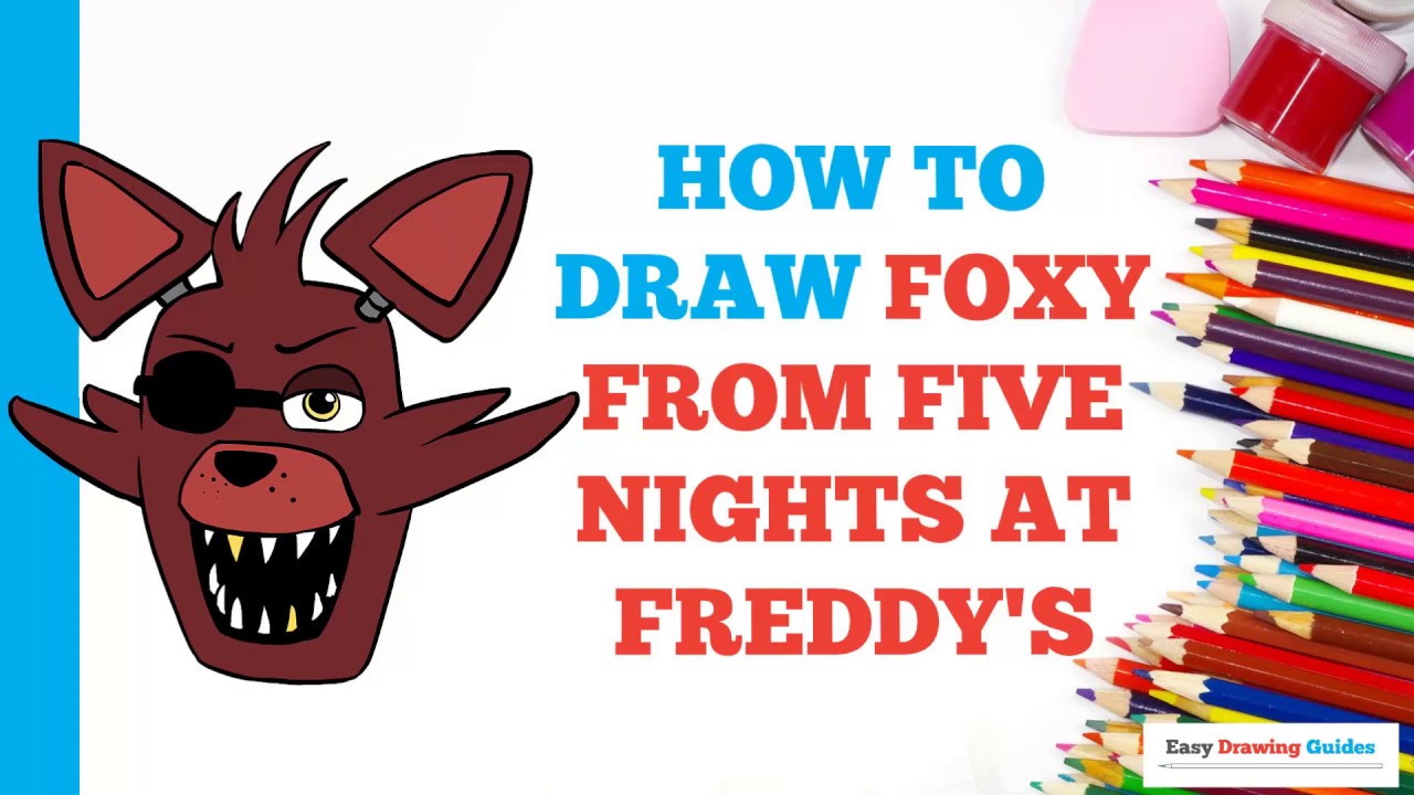 How to Draw Foxy from Five Nights at Freddy's in a Few Easy Steps ...