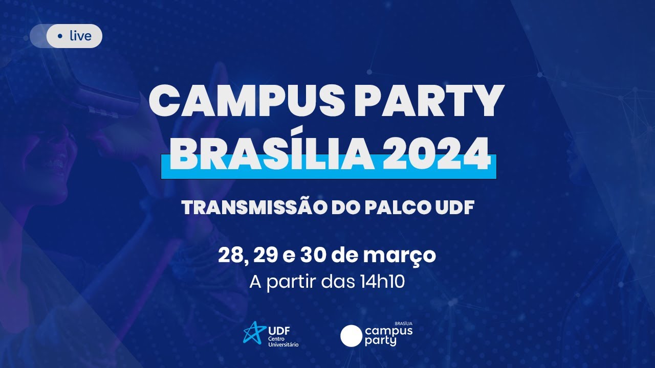 UDF na Campus Party Brasília 2024 | Dia 28/03 - YouTube