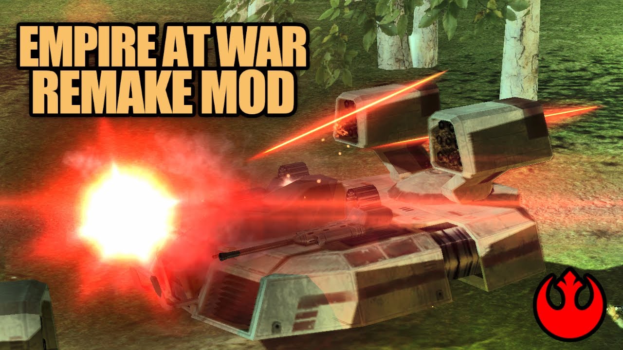 Star Wars Empire at War Remake Mod - Rebellion [Incoming on ALL FRONTS ...