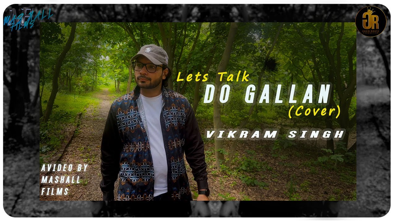 Do Gallan | Cover by Vikram Singh | Garry Sandhu | New Punjabi songs ...