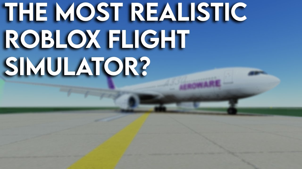 THE MOST REALISTIC ROBLOX AVIATION GAME? - YouTube