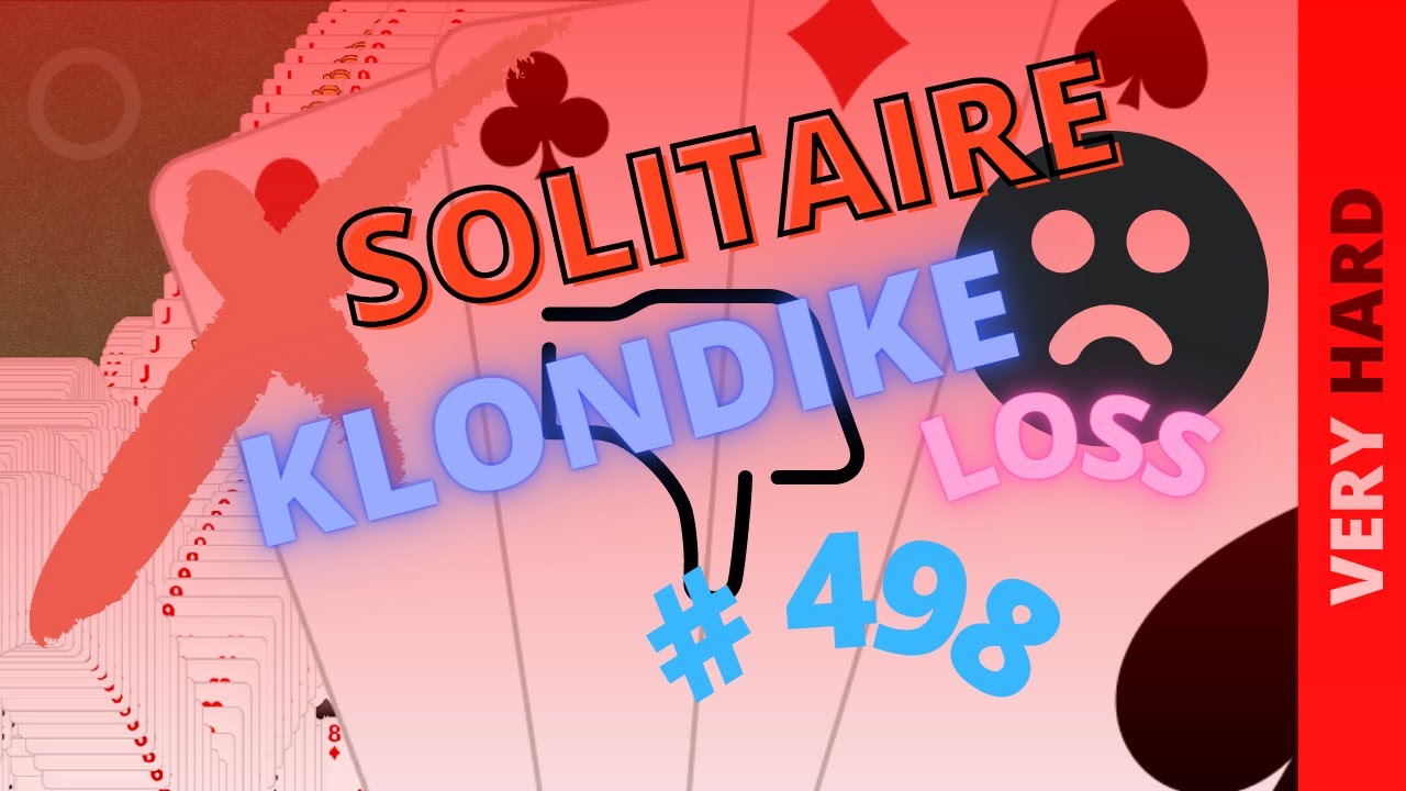 Microsoft Solitaire Collection - Klondike - HARD Level - # 498 - YouTube