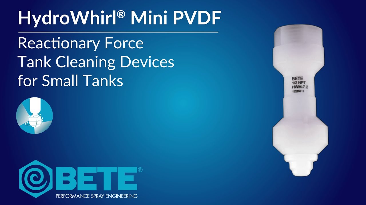 Efficiently Clean Tanks and Equipment with BETE HydroWhirl® Mini PVDF ...