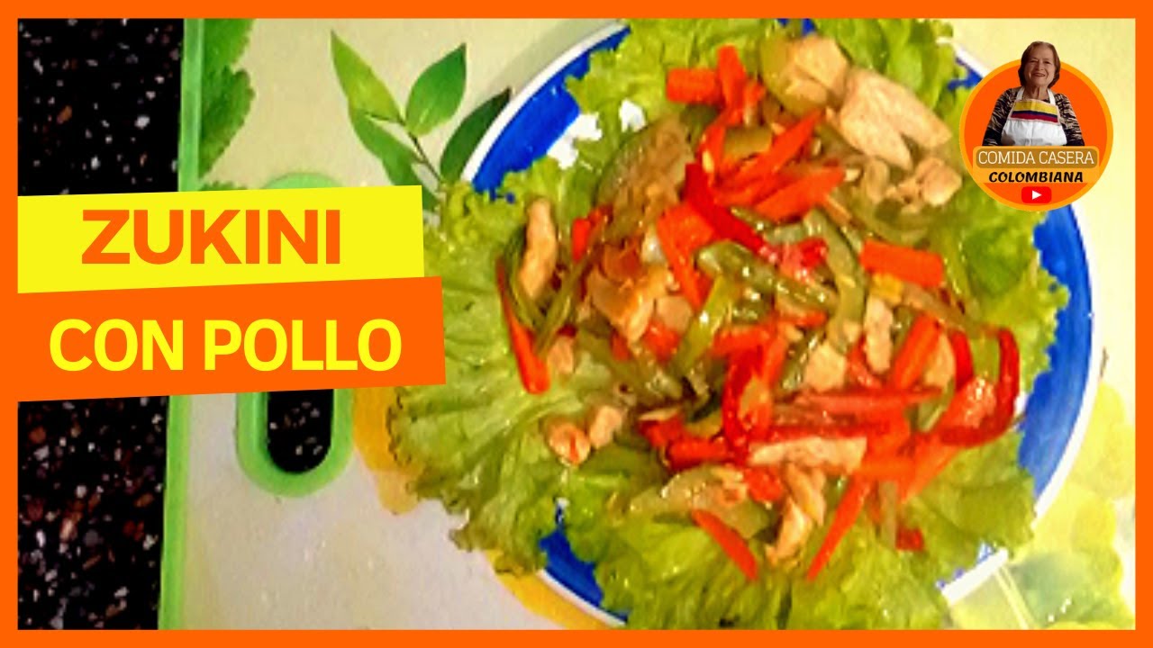 😋ZUCCHINI Con POLLO Salteado | DELICIOSA RECETA CASERA - YouTube