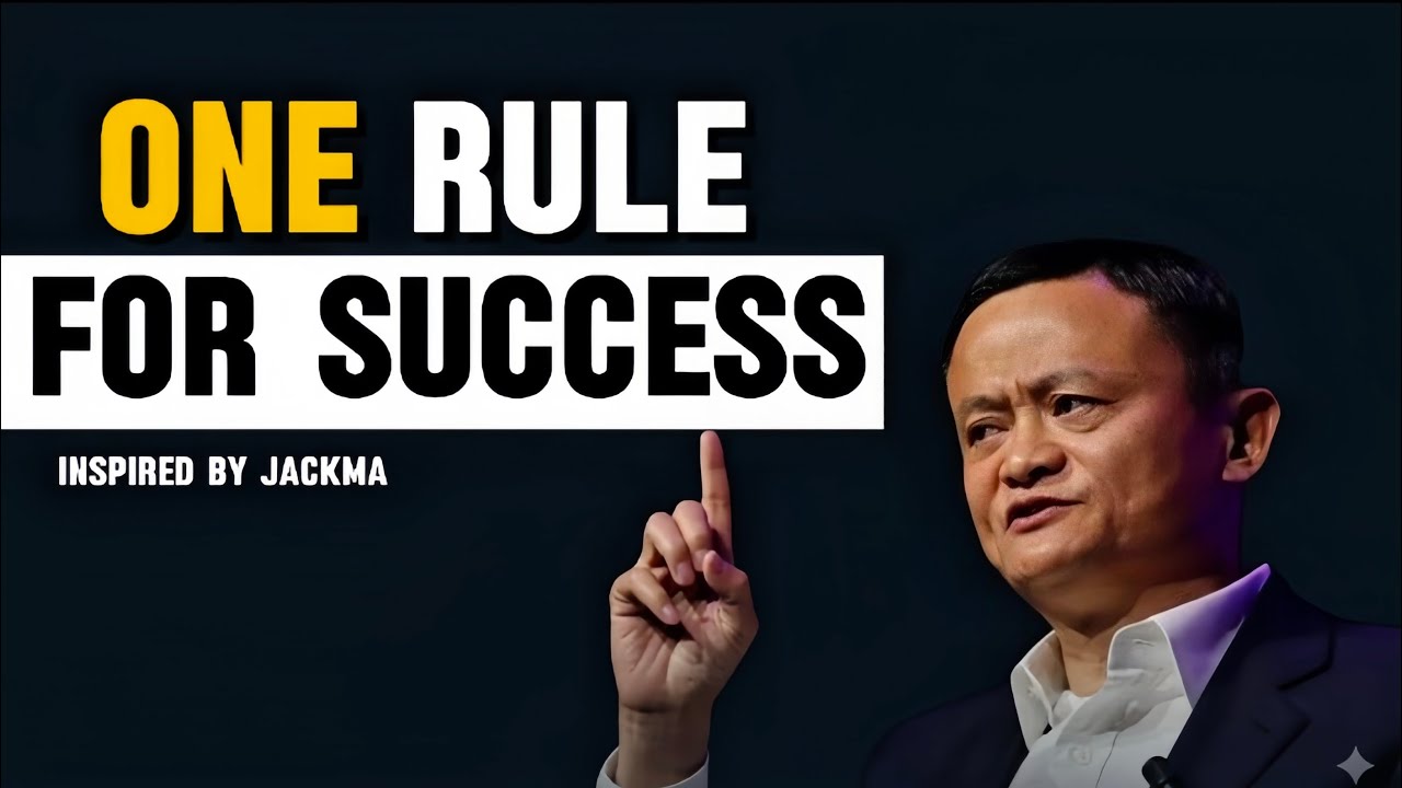 ONE RULE FOR SUCCESS - Inspired By Jack Ma - YouTube