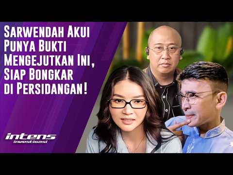 Sarwendah Akui Punya Bukti Mengejutkan & Siap Bongkar di sidang | Intens Investigasi | Eps 7055