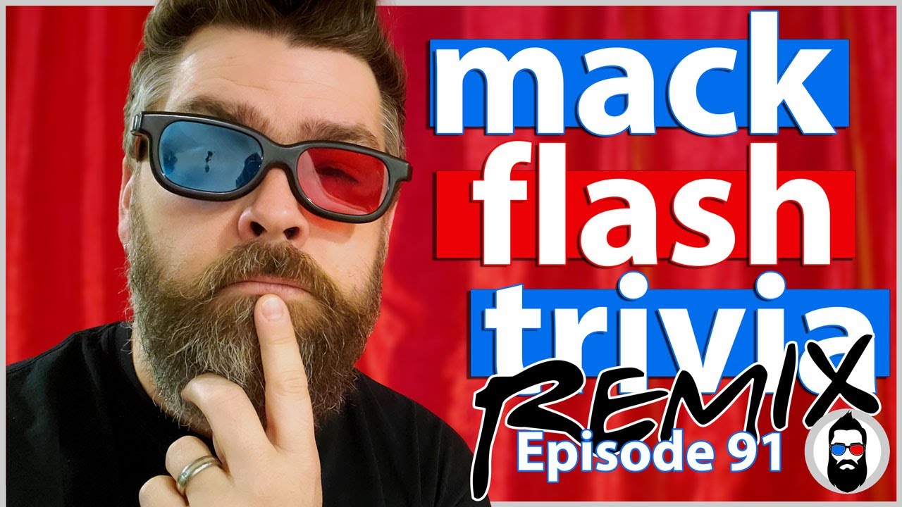 Mack Flash Trivia | Episode 91 | The Remix - YouTube