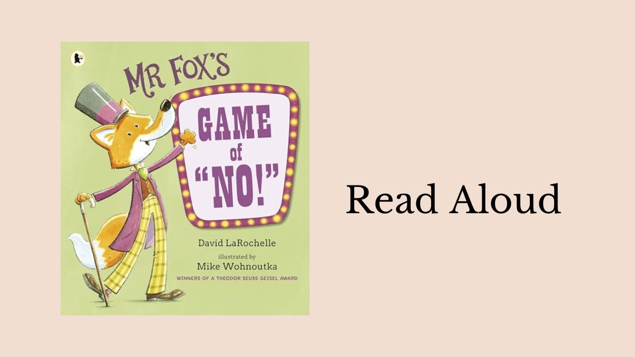 Mr. Fox’s Game of “No!” | Read Aloud - YouTube