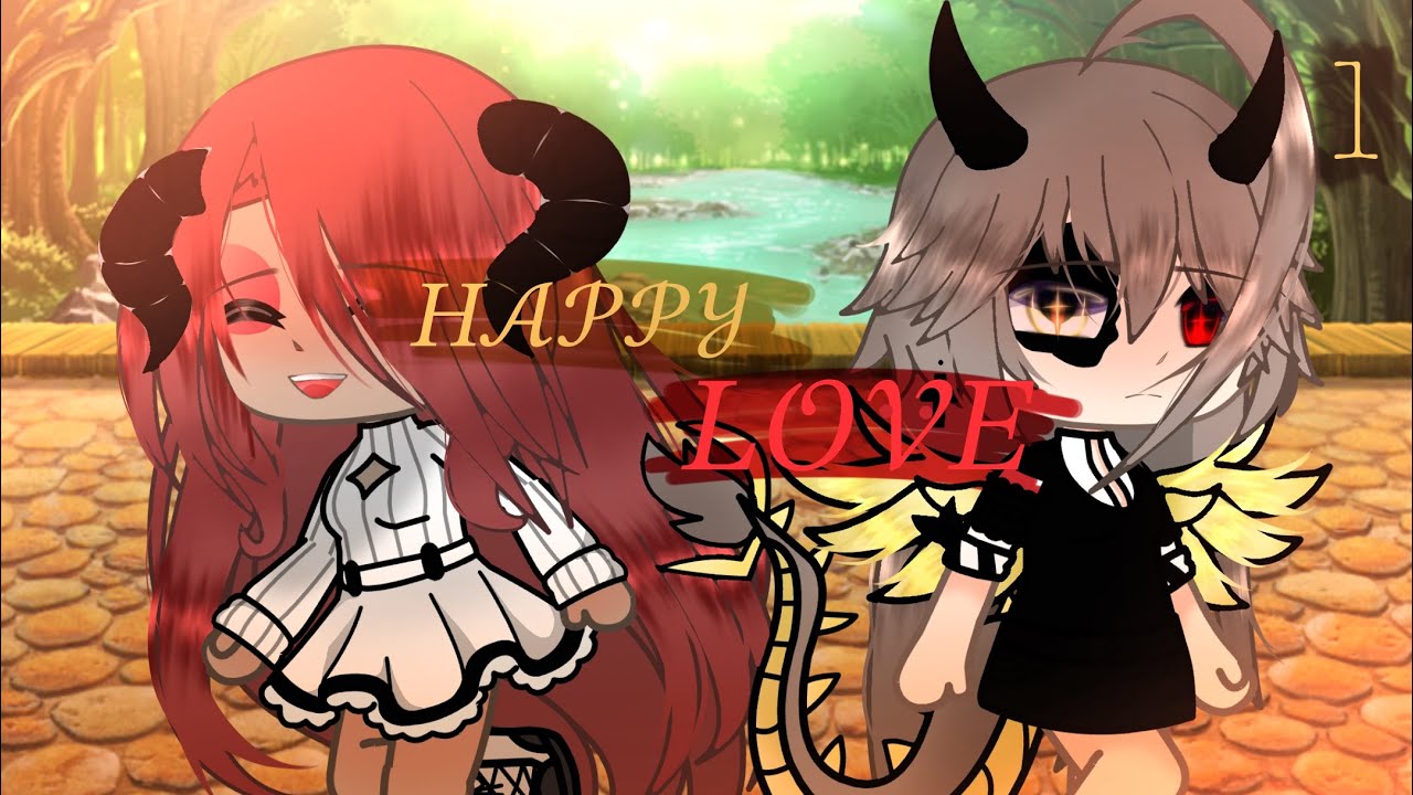 𝐻𝒜𝒫𝒫𝒴 𝐿𝒪𝒱𝐸 #gacha #gacha life #love - YouTube