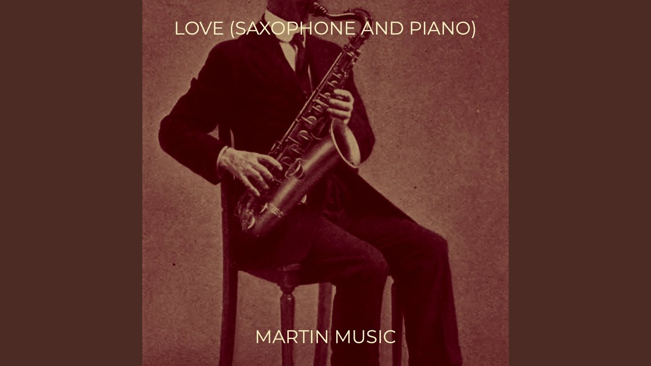Love (Saxophone and Piano) - YouTube