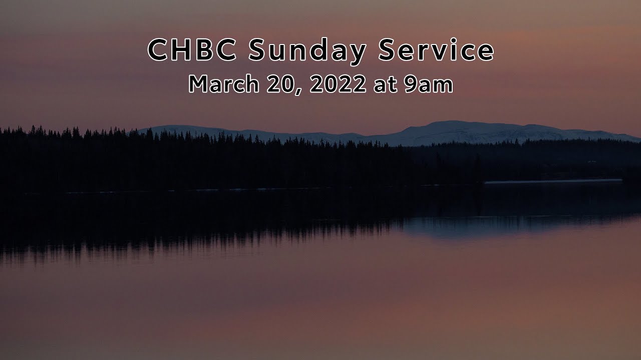 CHBC Live Stream Service for March 20, 2022 - YouTube