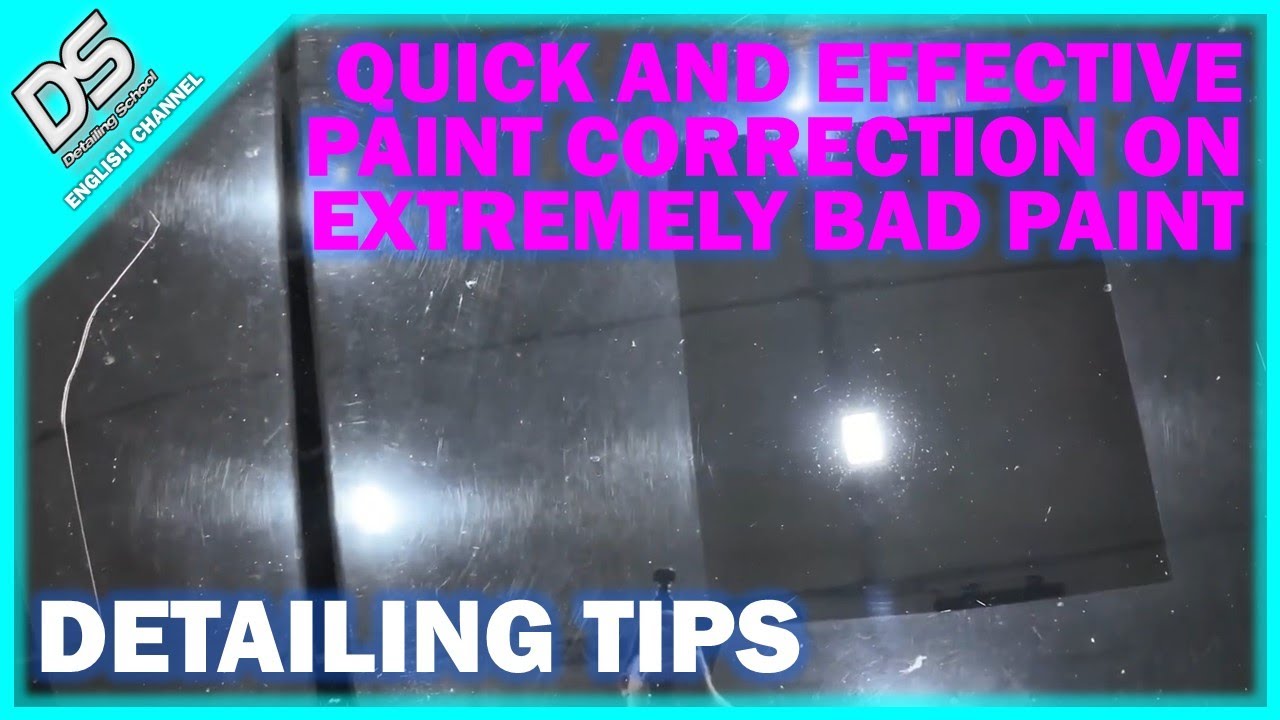 POLISHING & PAINT CORRECTION GUIDE: How to quickly correct REALLY bad ...
