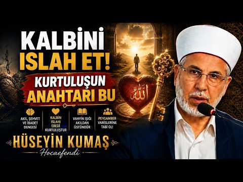 Hüseyin Kumaş- İnsan Neden Yaratıldı? İşte Asıl Cevap Her Müslümanın Bilmesi Gereken Kalp Hakikati)