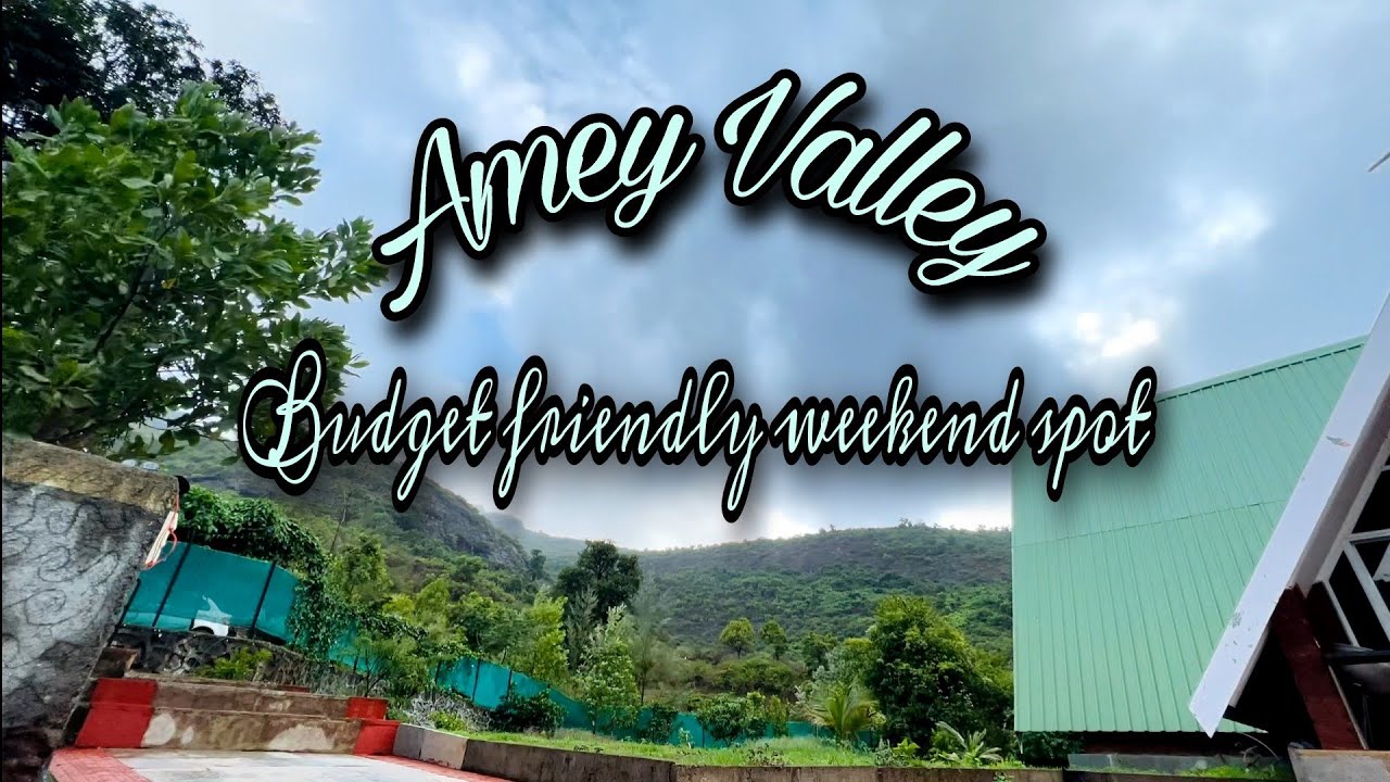 Amey Valley | Budget friendly weekend spot | Lonavala | Insta360 ...