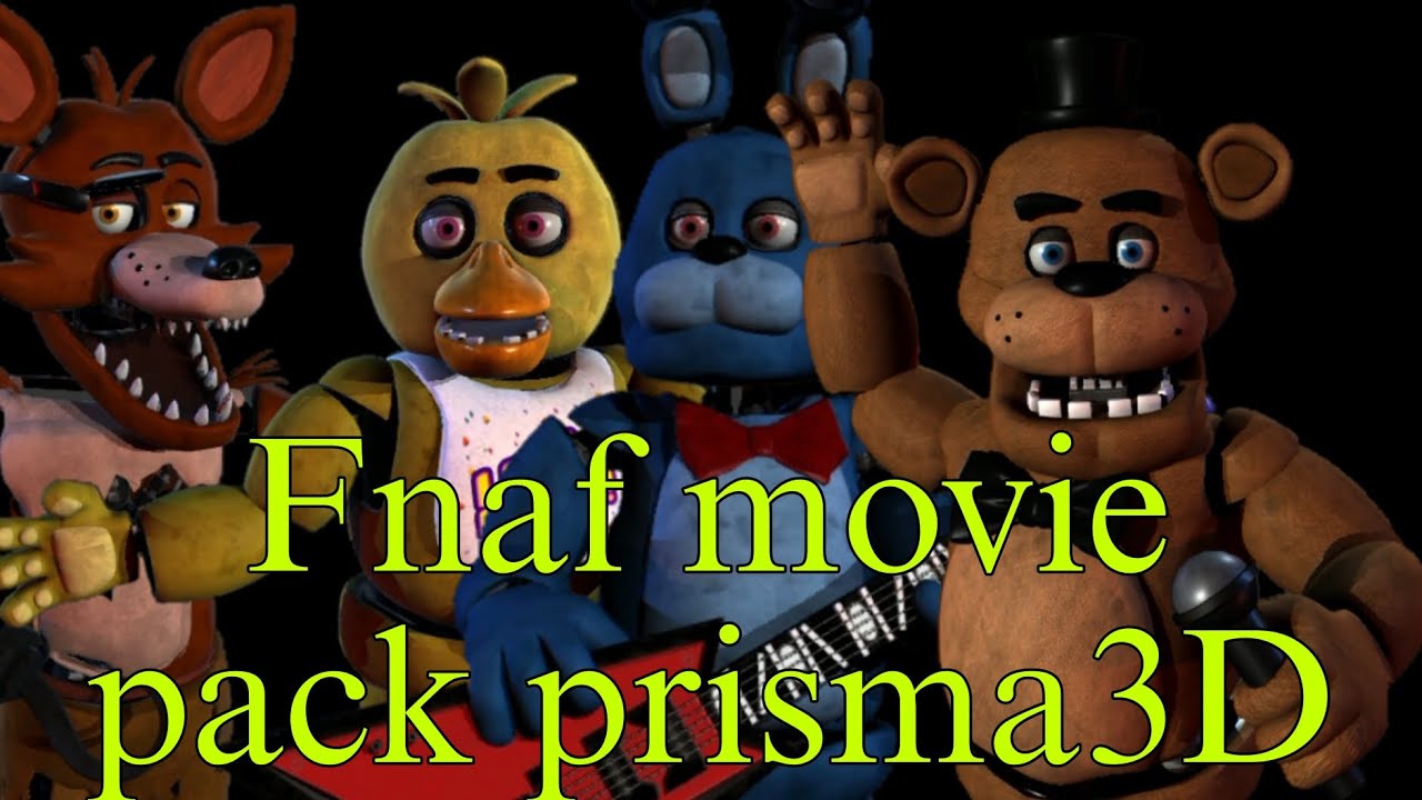 fnaf movie pack prisma3D optimizado retexturisado - YouTube