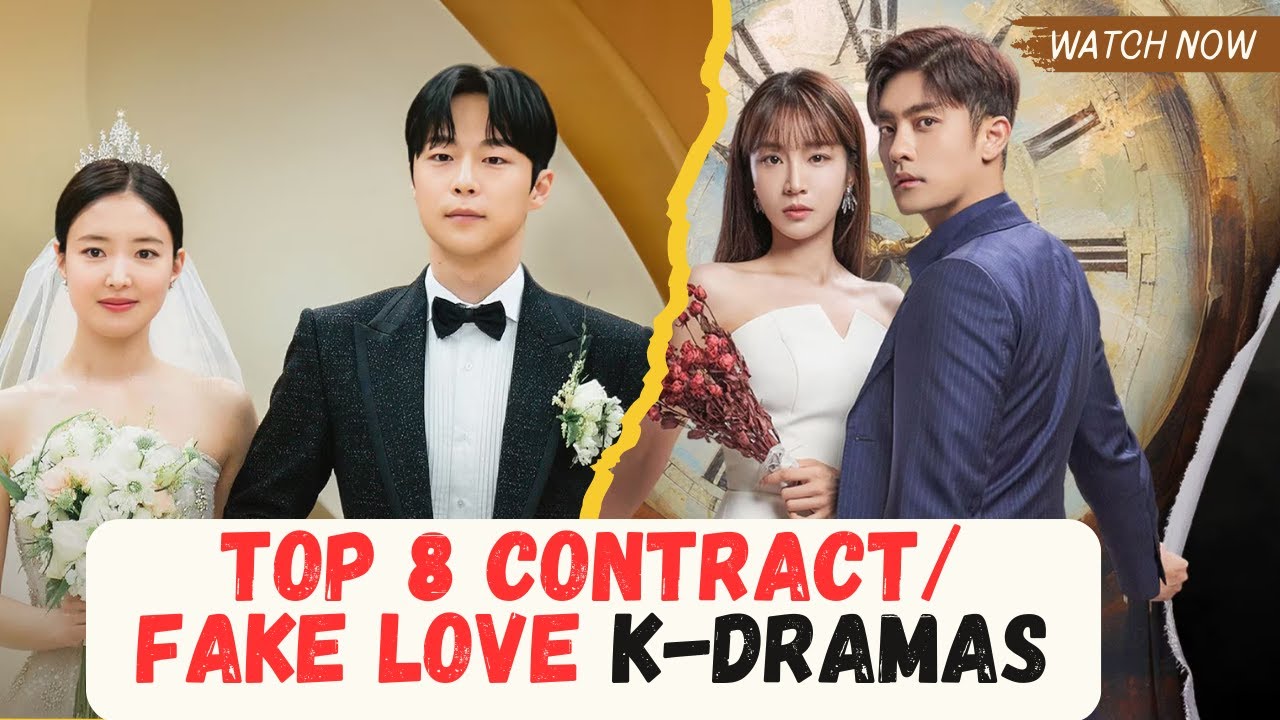 TOP 8 CONTRACT/FAKE RELATIONSHIP/MARRIAGE LOVE KOREAN DRAMAS (2023-2024) - YouTube