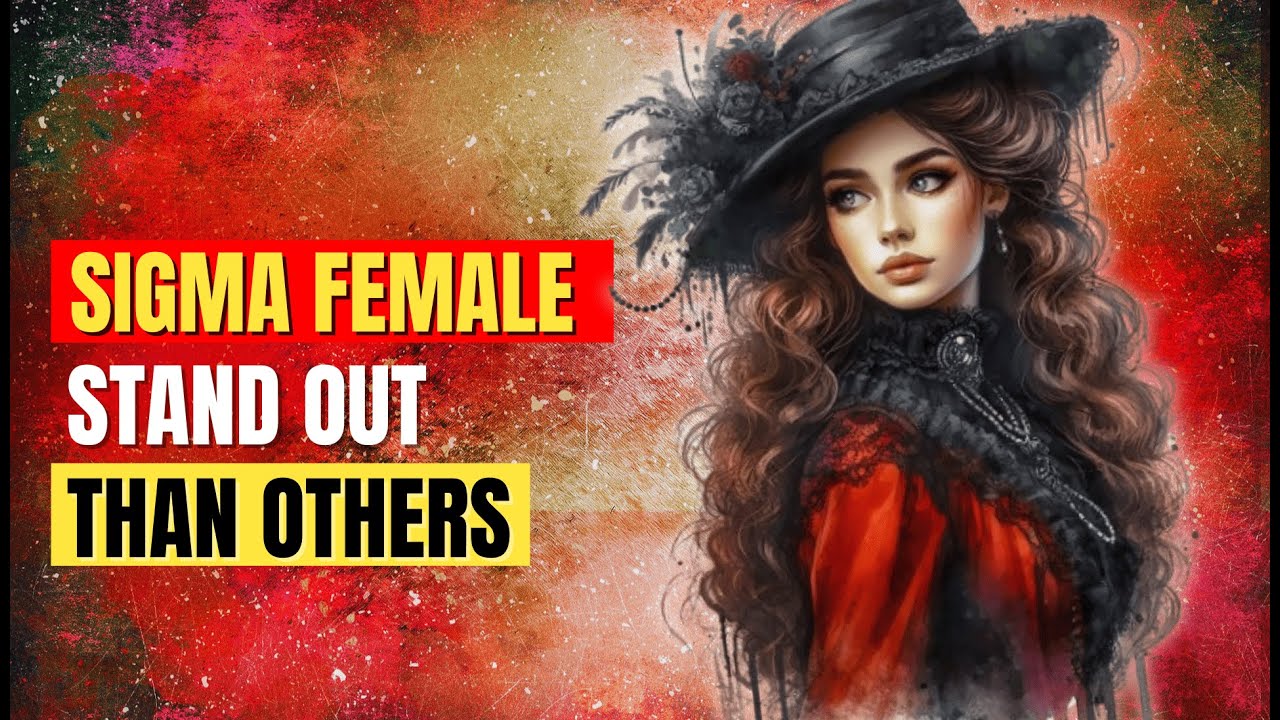 The Quirky Habits Of Sigma Females That Make Them Unforgettable - YouTube