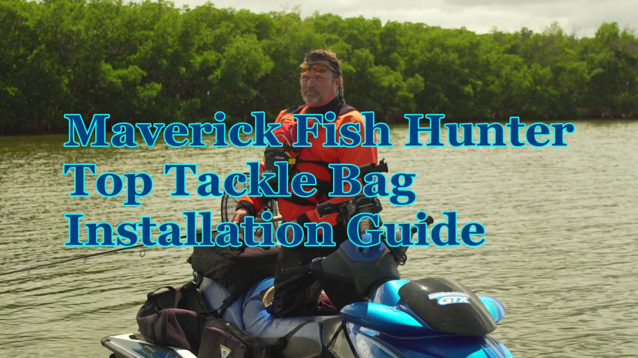 How To - PWC fishing Top Tackle Bag install - Maverick Fish Hunter ...