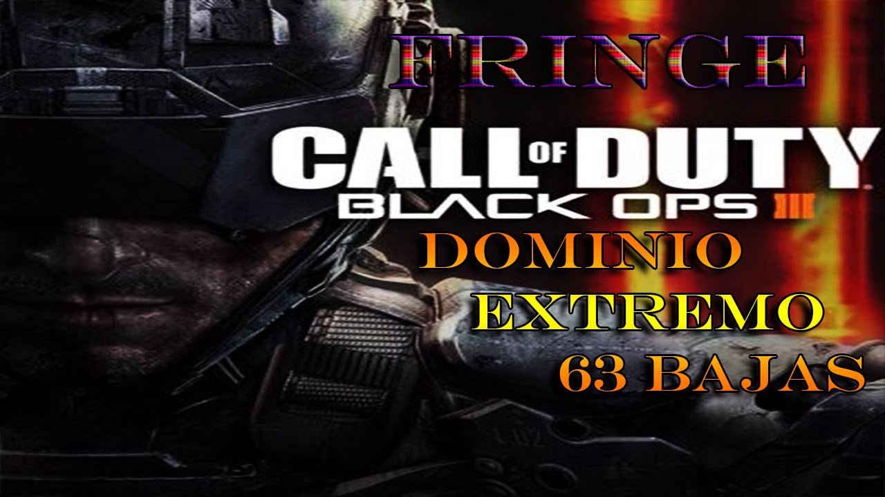 bo3-FRINGE EXTREMO 63 BAJAS-CALL OF DUTY BLACK OPS 3 - YouTube