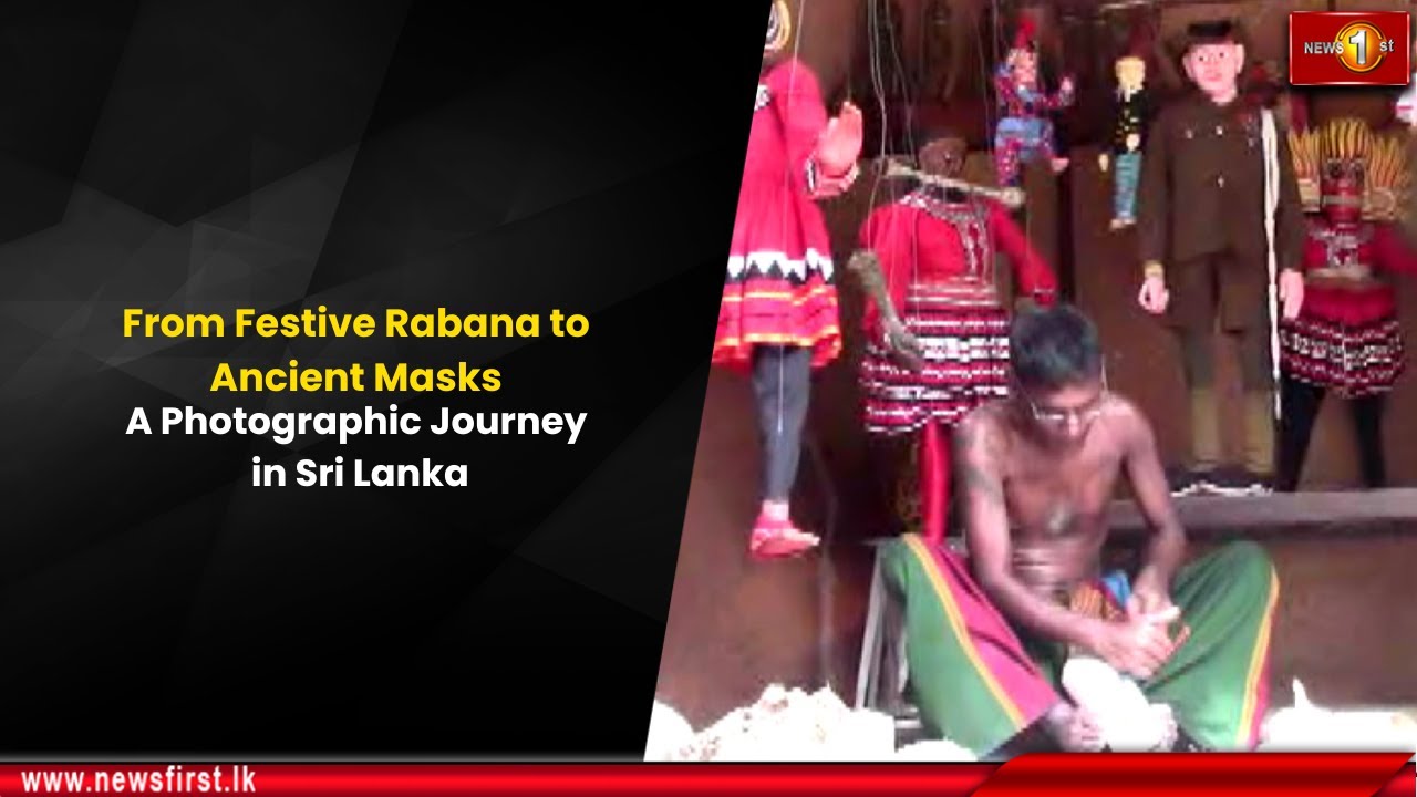 From Festive Rabana to Ancient Masks: A Photographic Journey in Sri ...