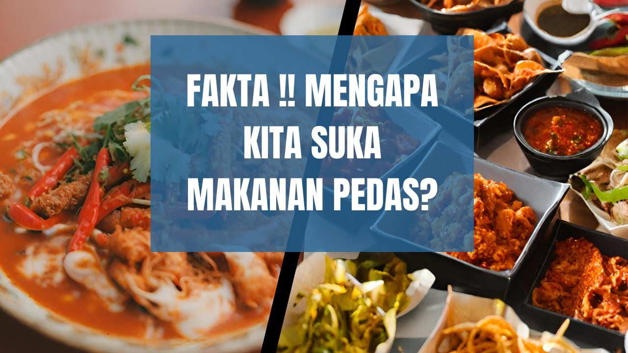 Fakta Tentang Keinginan Kita untuk Makan Makanan Pedas - YouTube