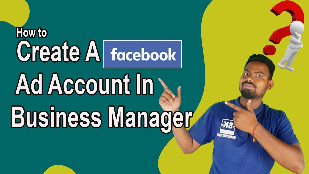 How To Create A Facebook Ad Account In Business Manager | Facebook ads ...