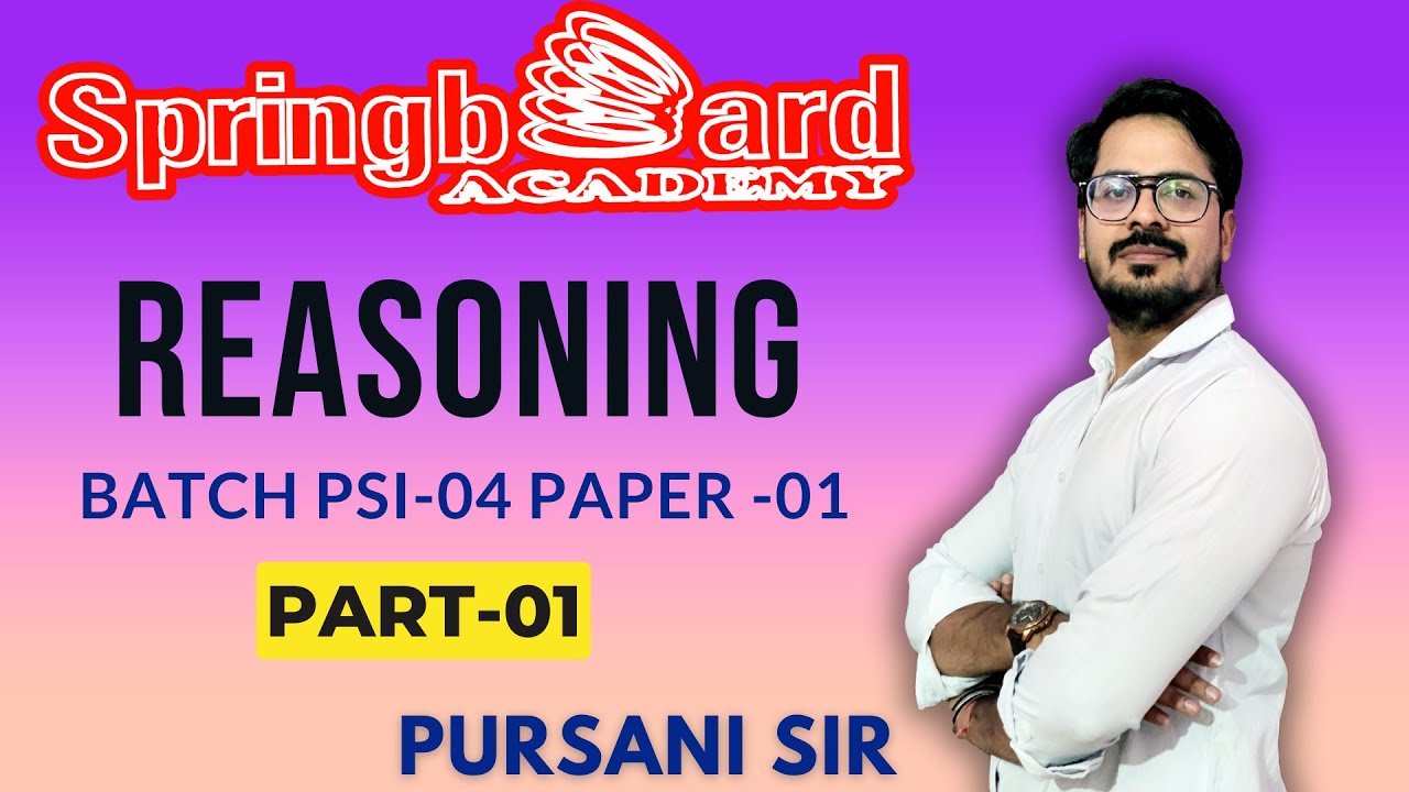 Springboard Academy || PSI 04 || Reasoning Solution Part-1 || Reasoning with Pursani Sir - YouTube