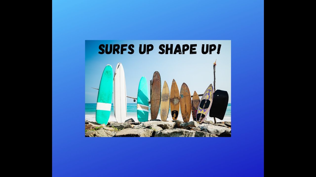 Surf's Up Shape Up! - YouTube