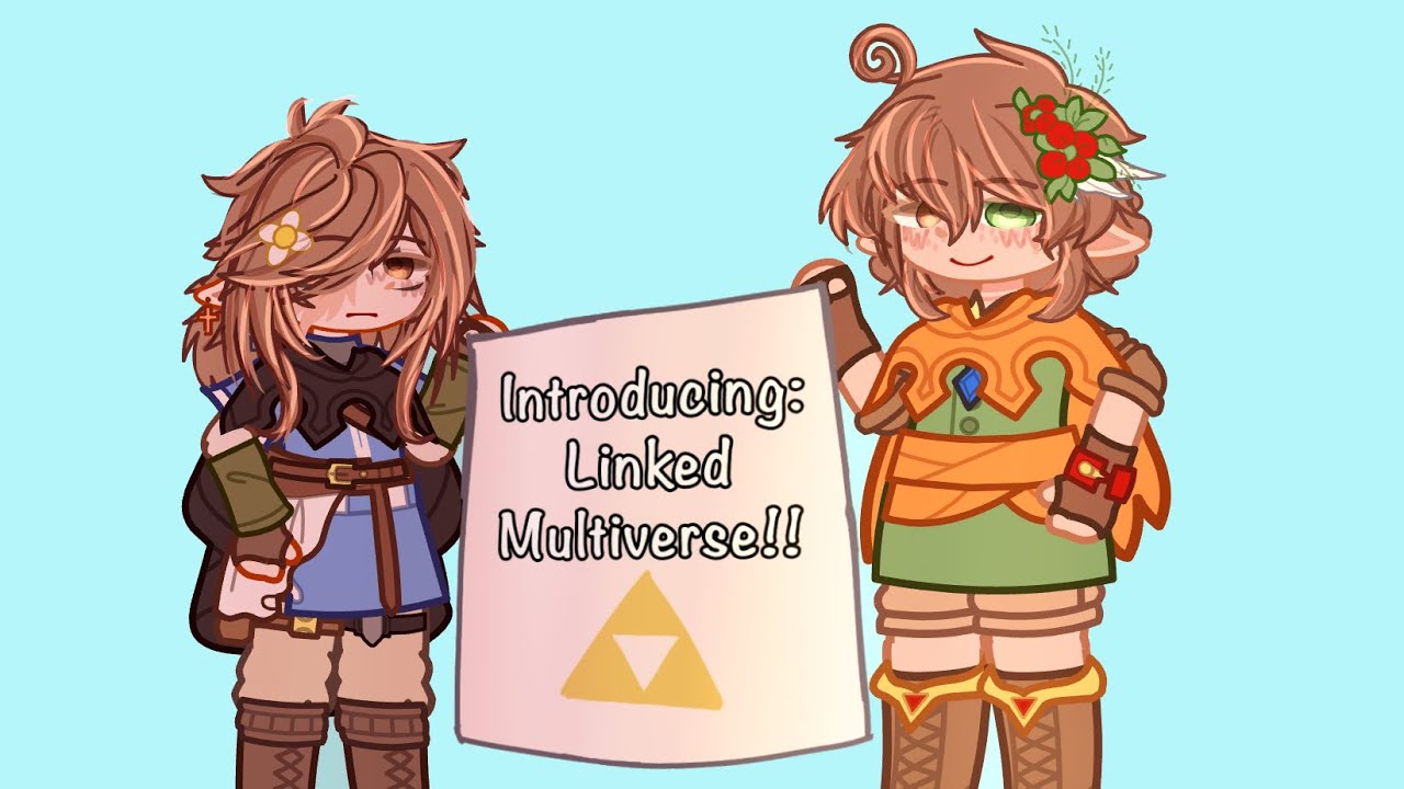gacha: LoZ AU . "Introducing Linked Multiverse!" . (old) - YouTube