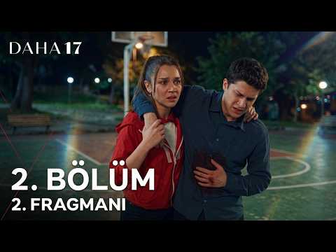 Daha 17 | 2. Bölüm 2. Fragmanı
