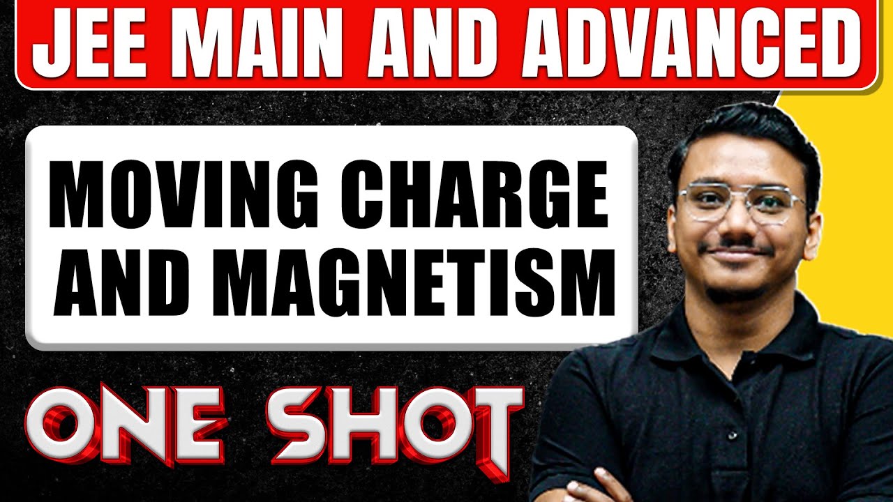 MOVING CHARGE AND MAGNETISM in one Shot: All Concepts & PYQs Covered ...