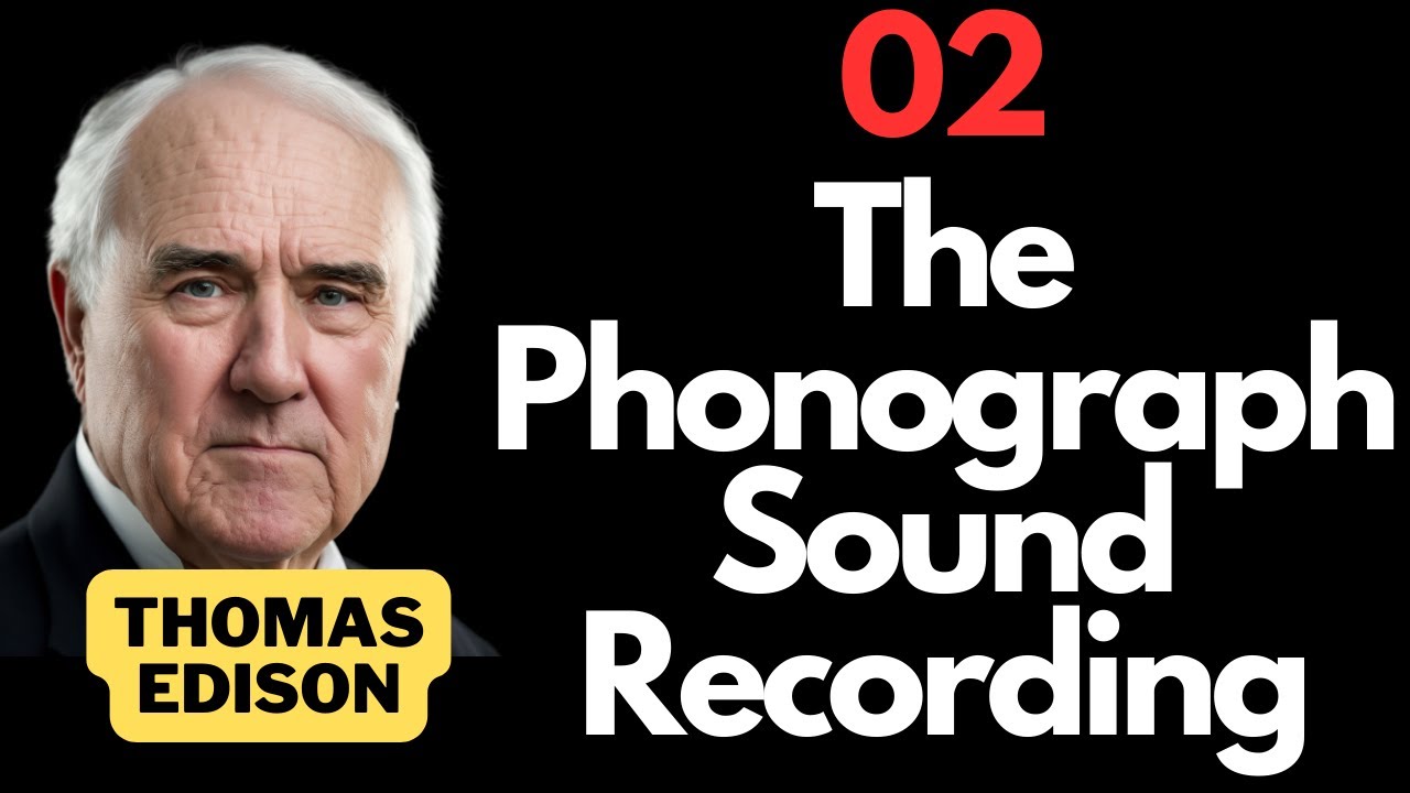 Thomas Edison: The Phonograph and Sound Recording - YouTube